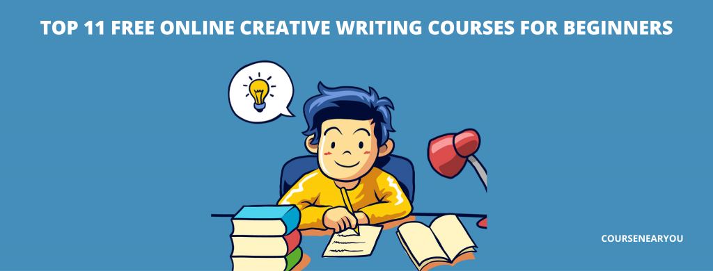 Top 11 Free Creative Writing Courses For Beginners CourseNearYou Top 11 Free Creative Writing Courses For Beginners CourseNearYou